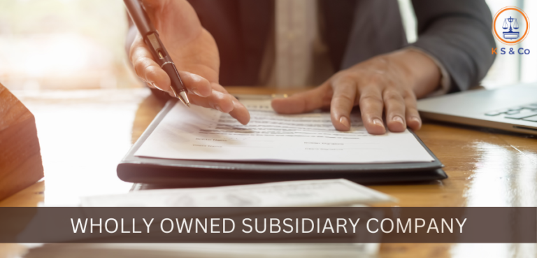 Incorporating a Wholly Owned Subsidiary – K Singhania & Co